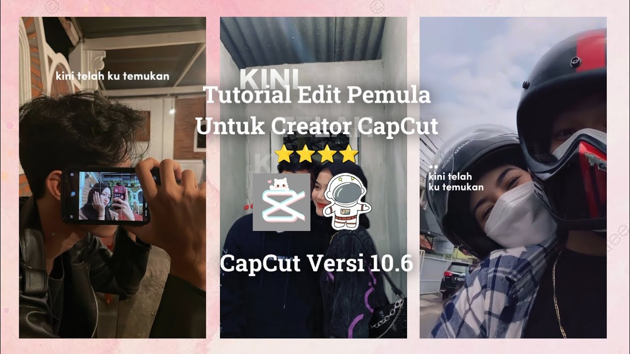 Tutorial Edit Pemula Untuk Creator CapCut || CapCut Versi 10.6 - YouTube