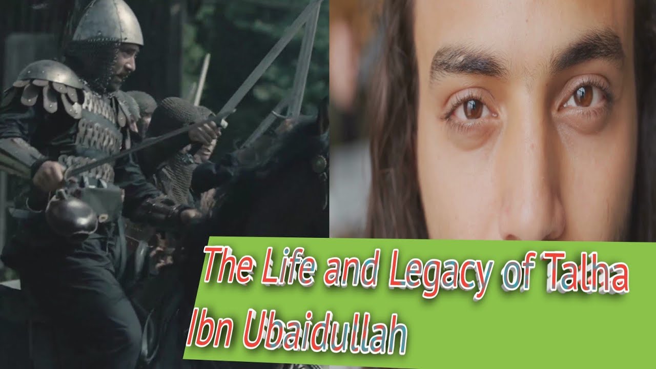 The Life and Legacy of Talha Ibn Ubaidullah#islamic video # ...