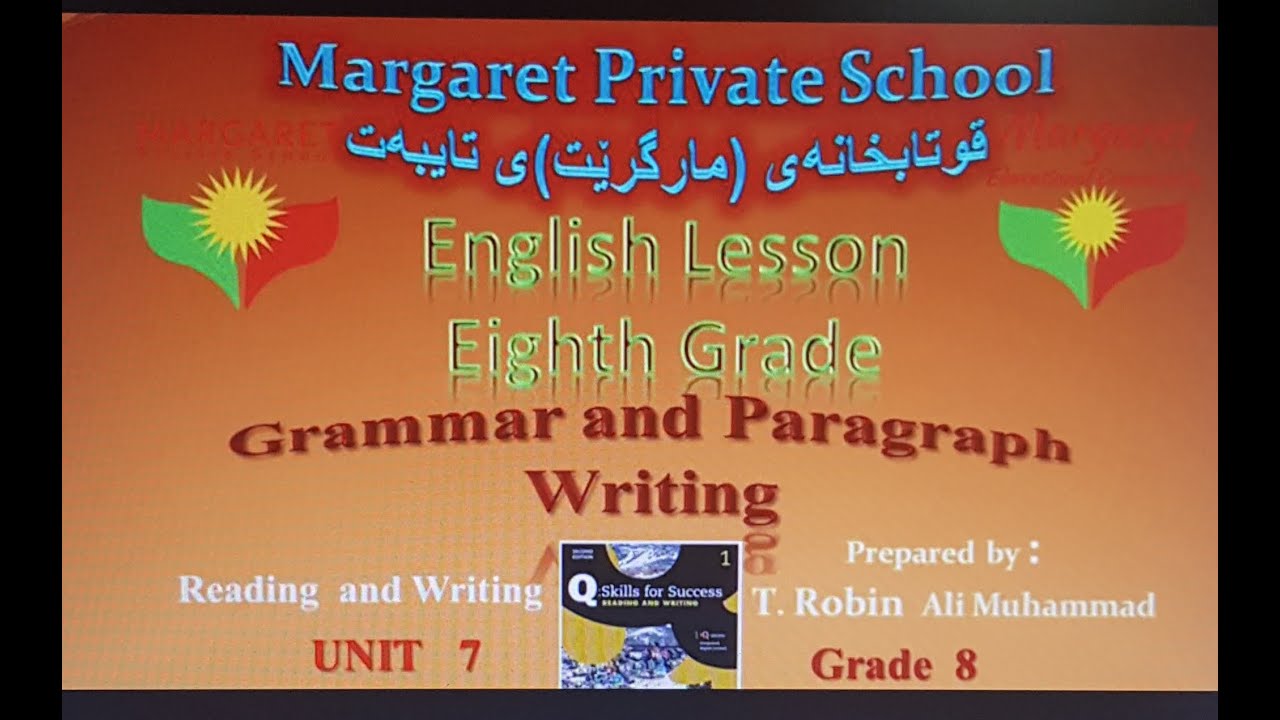English lesson ,Grade 8,Grammar and paragraph writing,T.Robin Ali وانەی ...