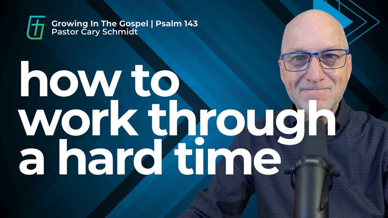 Growing In The Gospel | Cary Schmidt