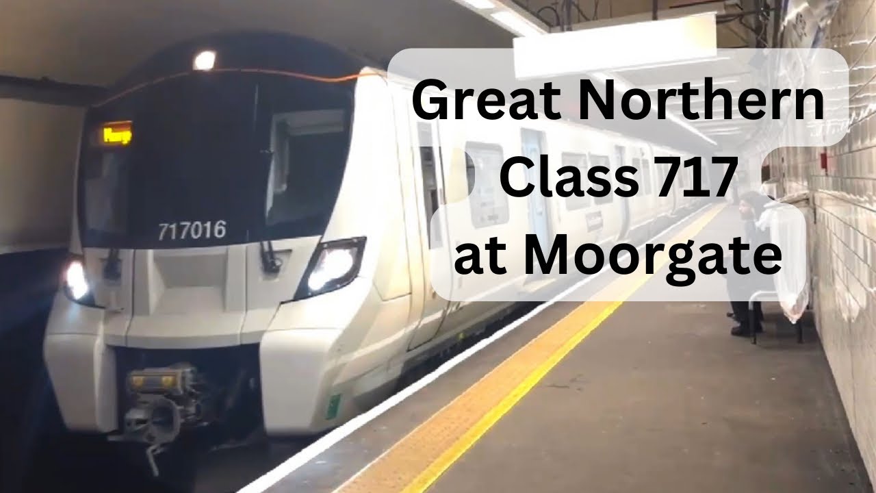 Great Northern Class 717 spotted at Moorgate station. - YouTube