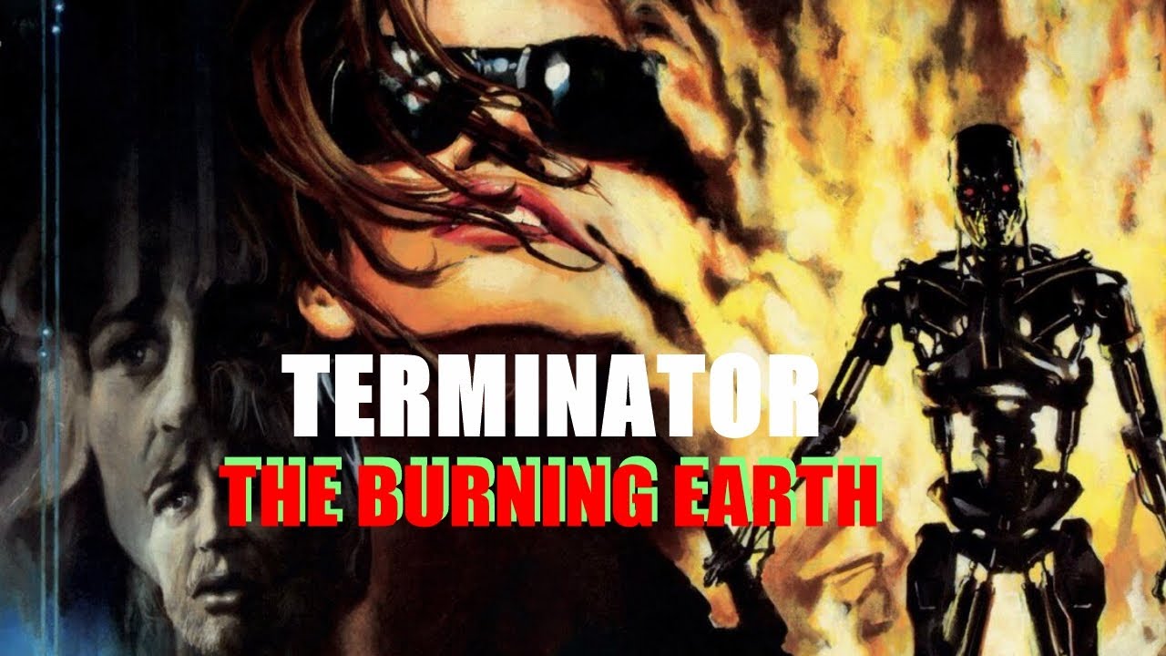 Terminator: The Burning Earth COMPLETE STORY & HISTORY - YouTube