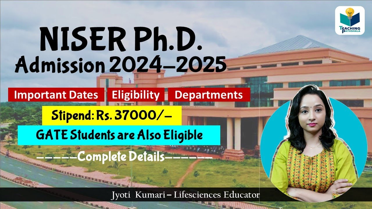 NISER PhD Admission 2024-2025 || Complete Details || Stipend- Rs.37000/- - YouTube
