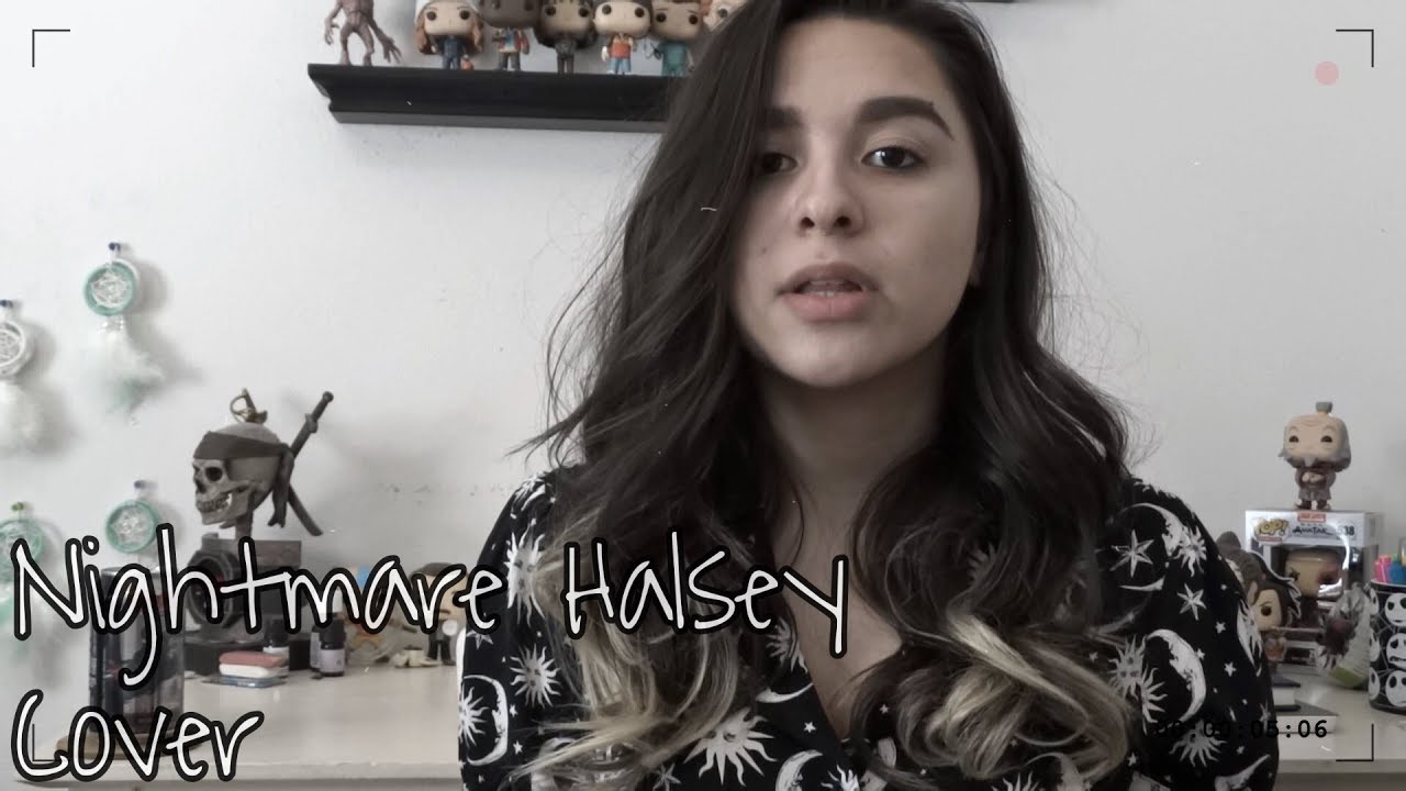 Nightmare Halsey Cover - YouTube