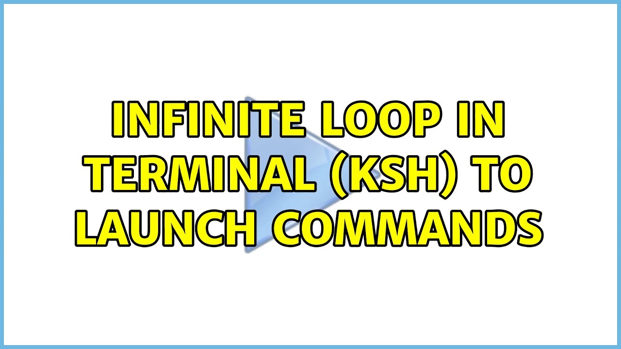 Infinite Loop In Terminal ksh To Launch Commands YouTube Infinite Loop In Terminal ksh To Launch Commands YouTube