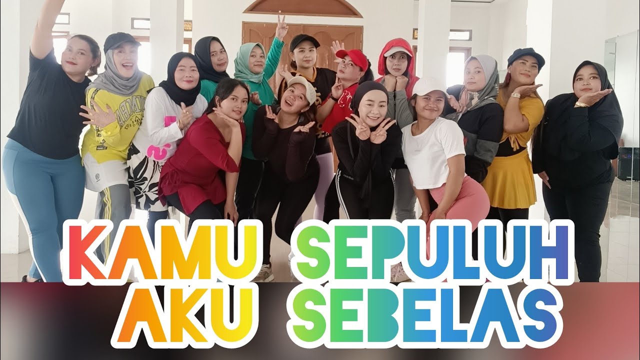 KAMU SEPULUH AKU SEBELAS - SEBELAS DUABELAS || Nella Kharisma || Senam ...