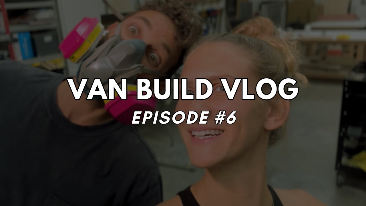 VAN BUILD VLOG: Episode #6 - YouTube