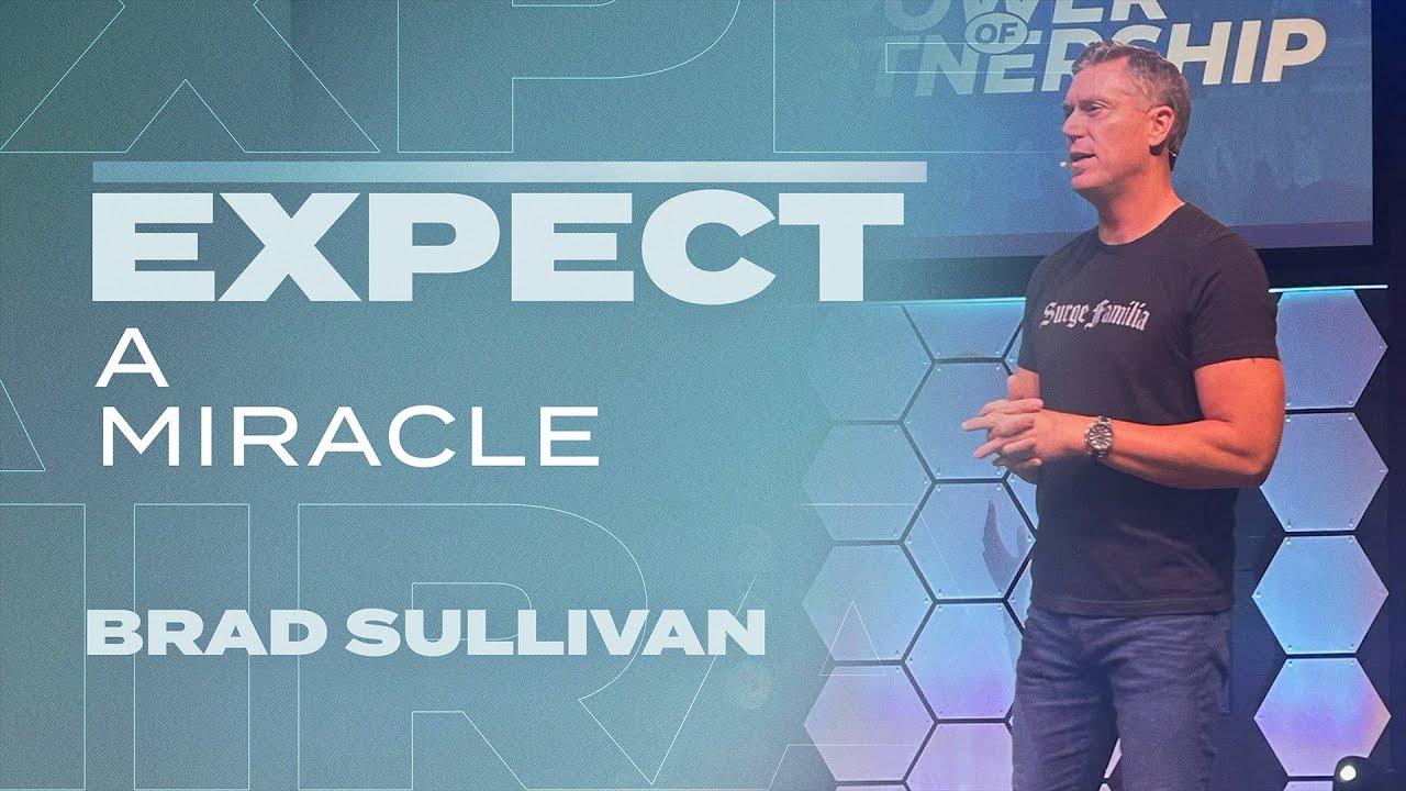 EXPECT A MIRACLE - BRAD SULLIVAN - YouTube