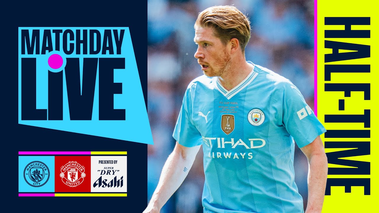 HALF-TIME LATEST - MANCHESTER CITY 0-2 MAN UTD | MATCHDAY LIVE ...