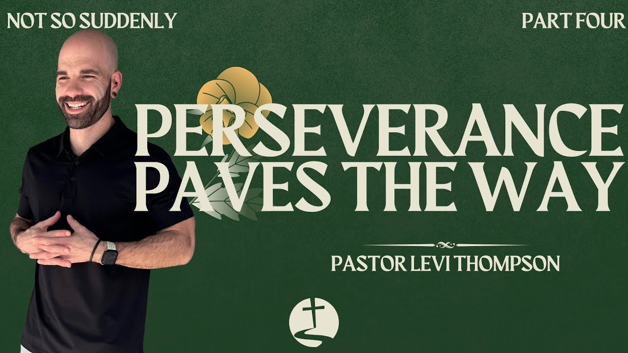 Perseverance Paves The Way | Pastor Levi Thompson - YouTube