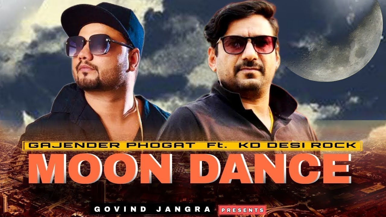 Moon Dance | Gajender Phogat ft. Kd Desi Rock | New Haryanvi Song | Kd ...