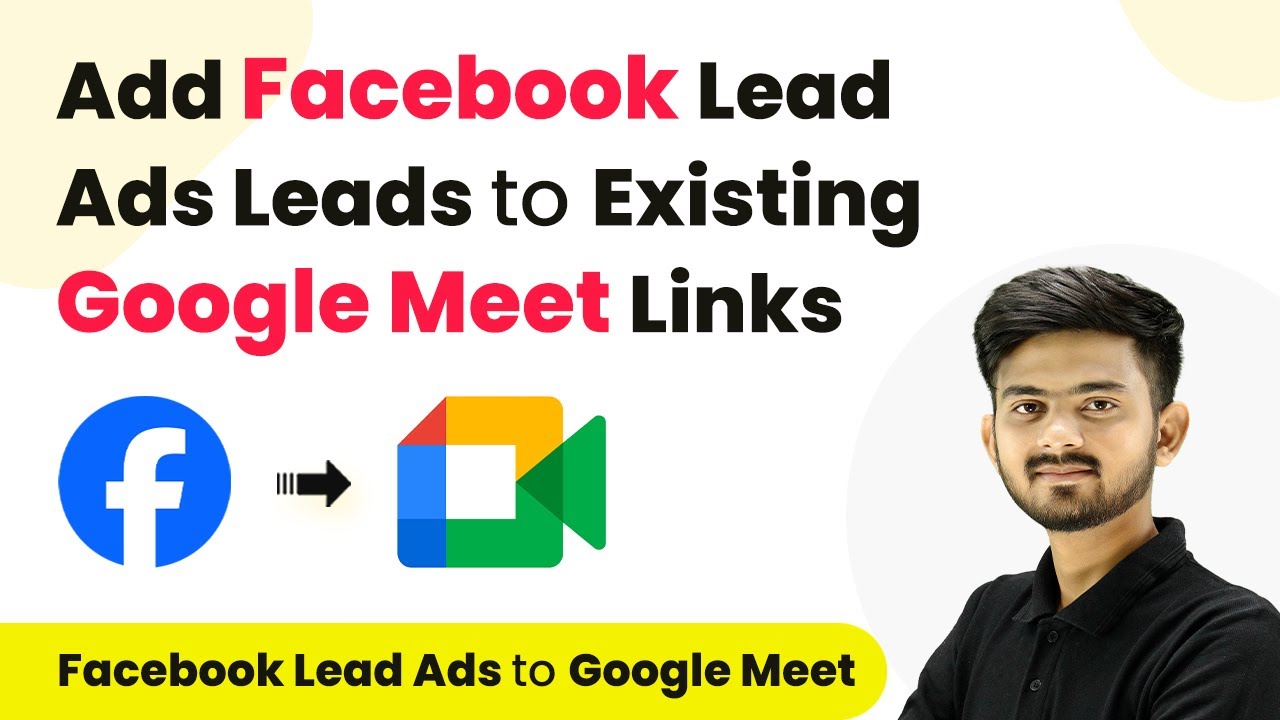 How to Add Facebook Lead Ads Leads to Existing Google Meet Links ...