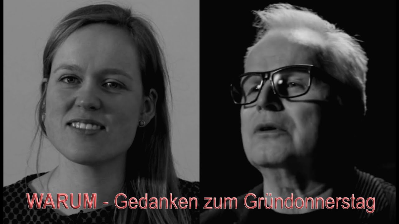WARUM - Gedanken zum Gründonnerstag von Anna-Maria Klassen - YouTube