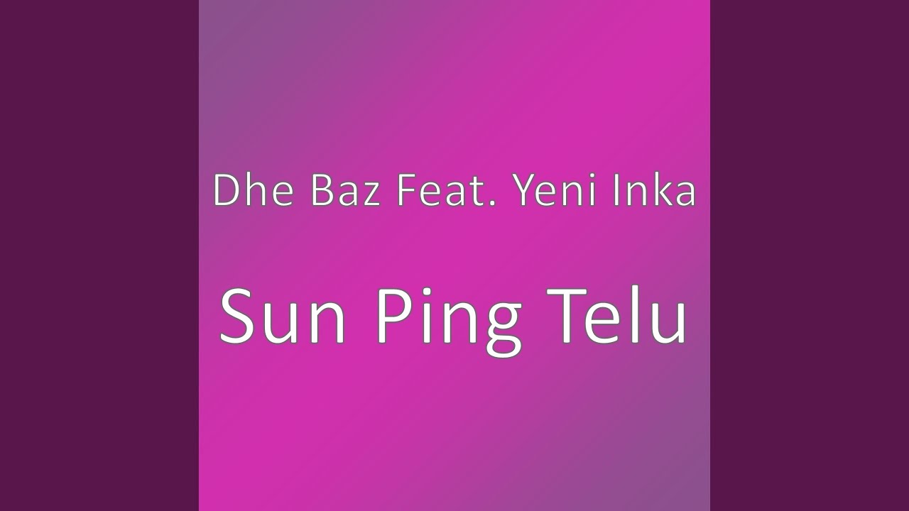 Sun Ping Telu - YouTube Music
