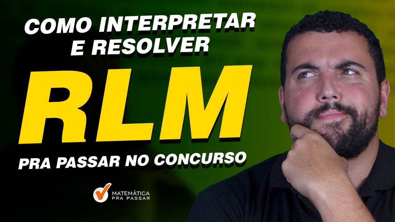 Como Interpretar e Resolver Qualquer Questão de RLM Pra Passar no Concurso - YouTube