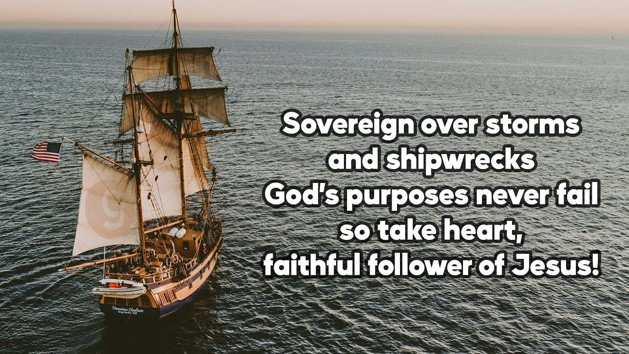 (Acts 27:23-38) Sovereign over storms and shipwrecks... - YouTube