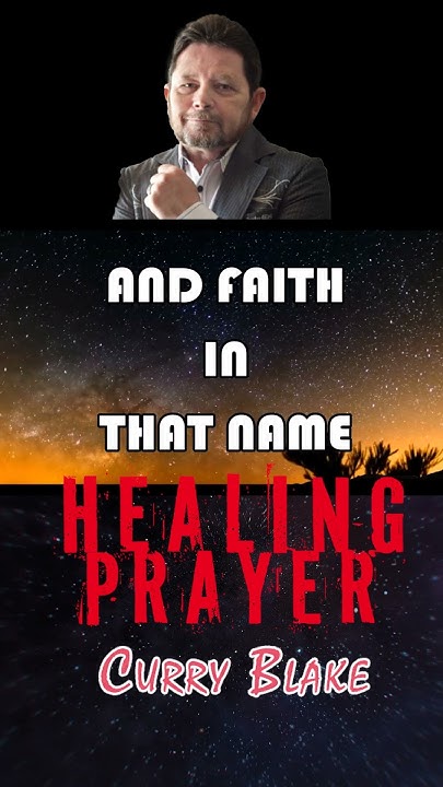 Healing Prayer - Powerfull - Curry Blake - YouTube