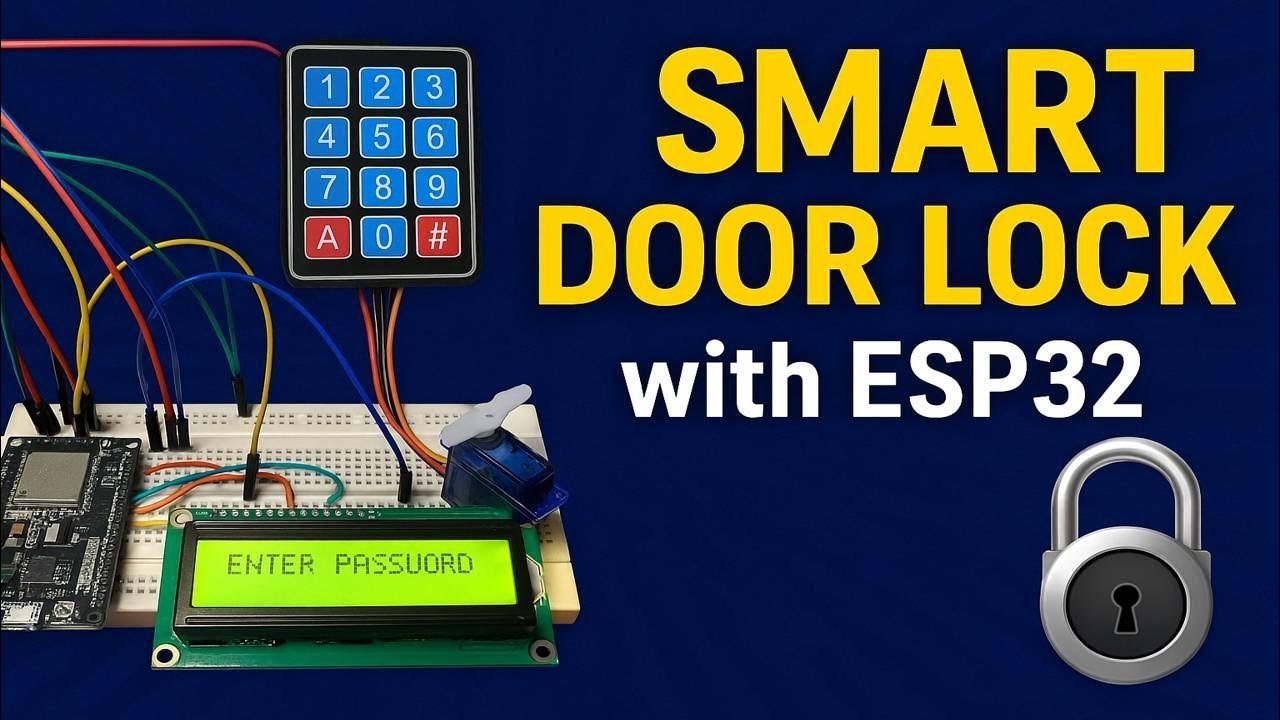 Smart Door Lock with ESP32 | Password-Protected System using Keypad, LCD & Servo Motor - YouTube
