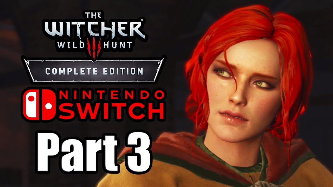 The Witcher 3: Wild Hunt (2019) Switch Gameplay Walkthrough Part 3 (No ...