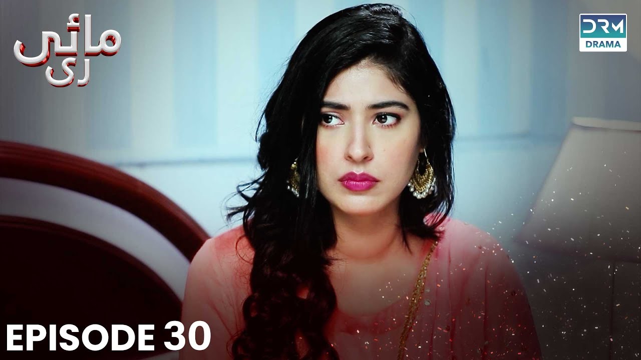 Pakistani Drama | Maye Re - Episode 30 | Kashif Mehmood, Sonia Mishal ...