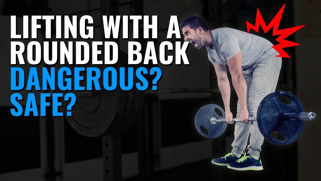 Is Weight Lifting with a Rounded Back Safe? - YouTube