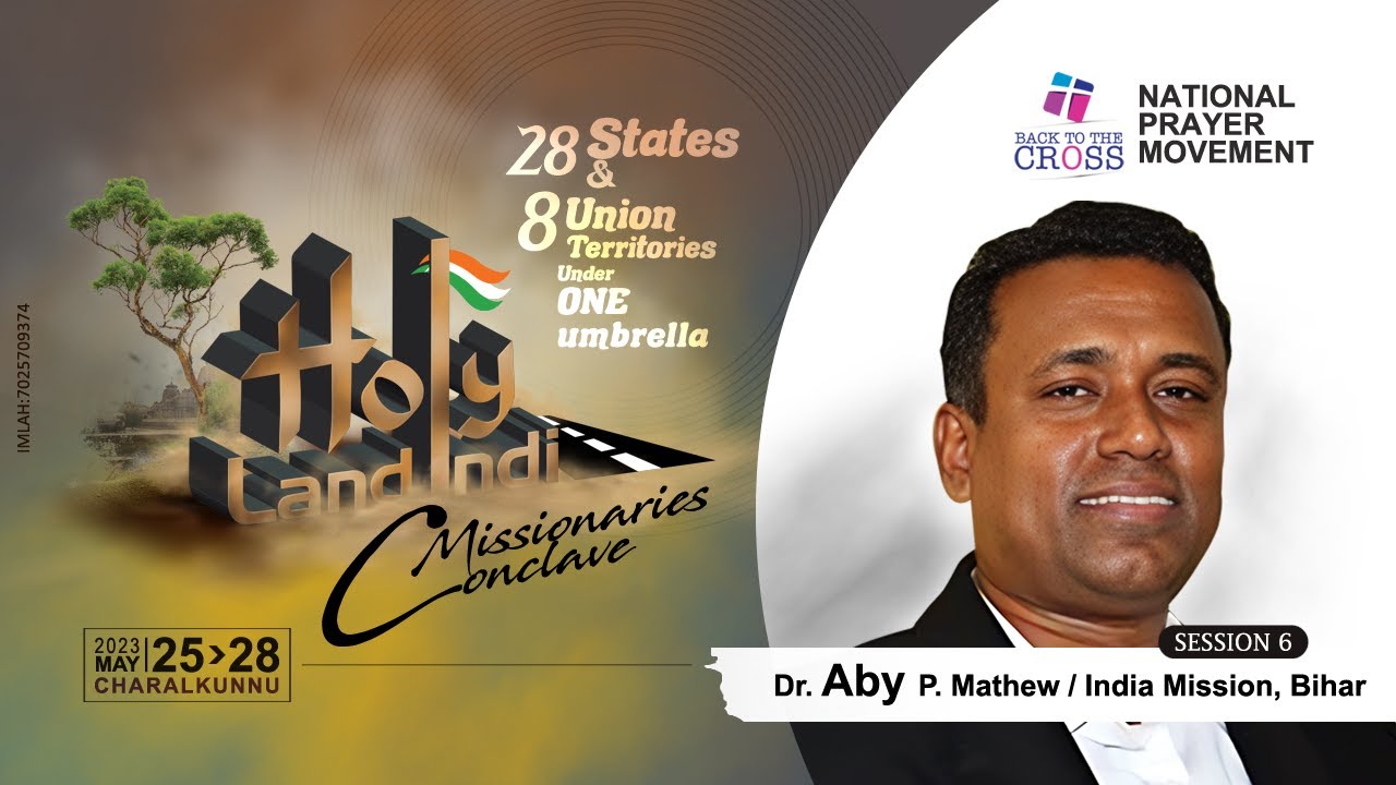 MISSIONARIES CONCLAVE | SESSION 6 | Dr ABY P MATHEW - YouTube