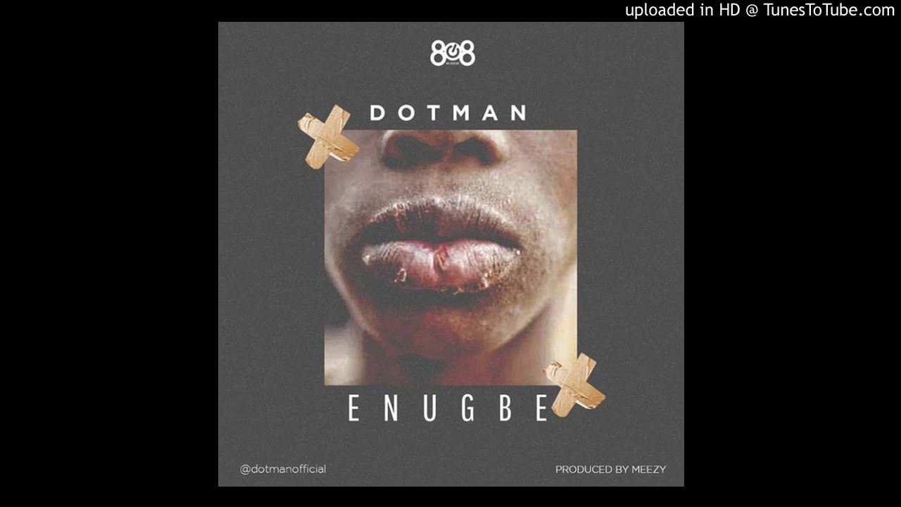 Dotman – Enugbe (Official Audio) - YouTube