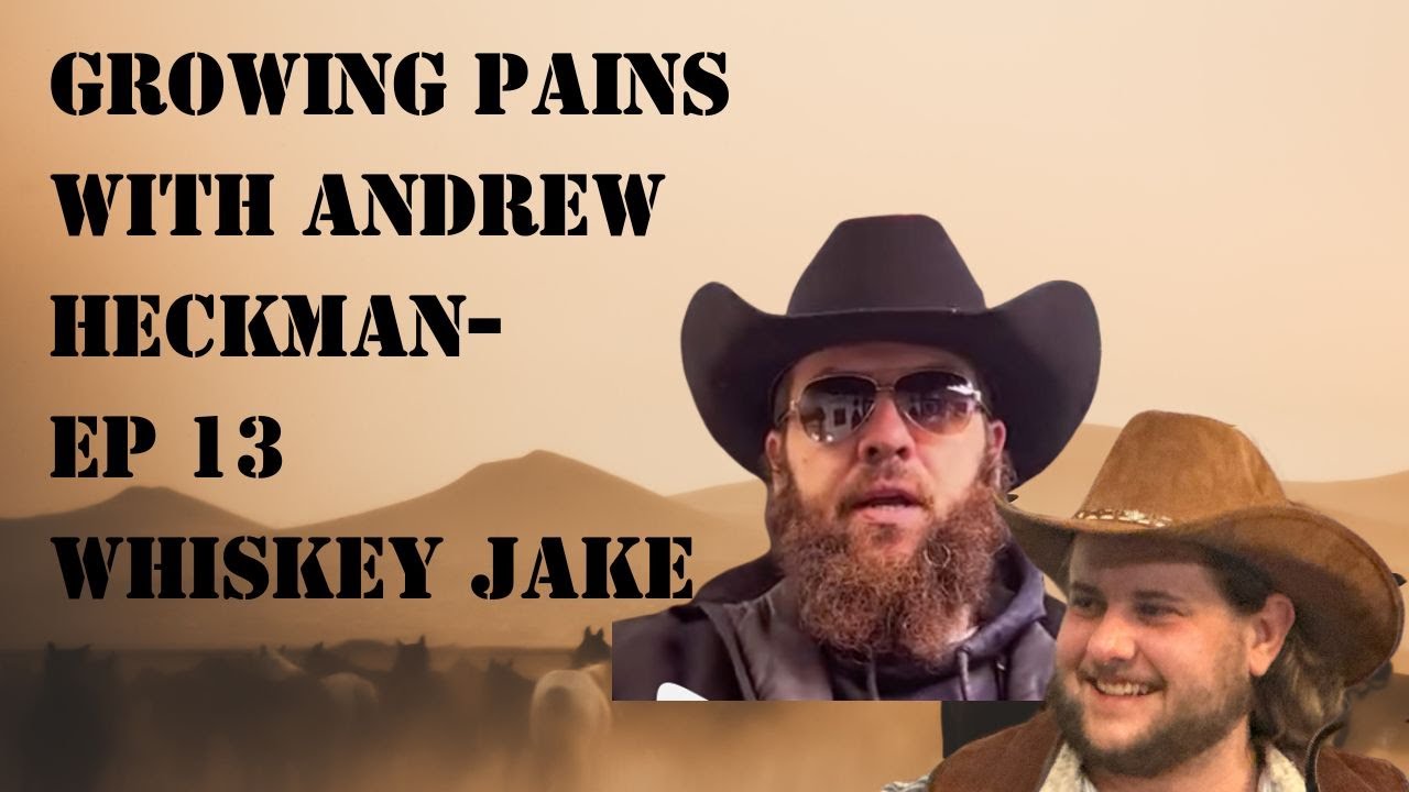 Growing Pains with Andrew Heckman - Ep 13 - Whiskey Jake - YouTube