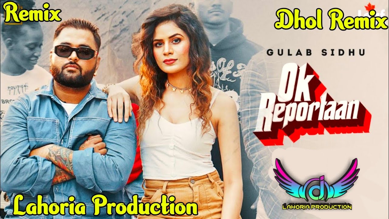 Ok Reportaan Dhol Mix Gulab Sidhu Ft Dj Manu Lahoria Production New ...