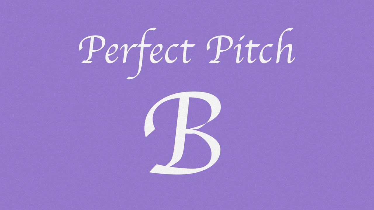 Perfect Pitch 2 | B - YouTube