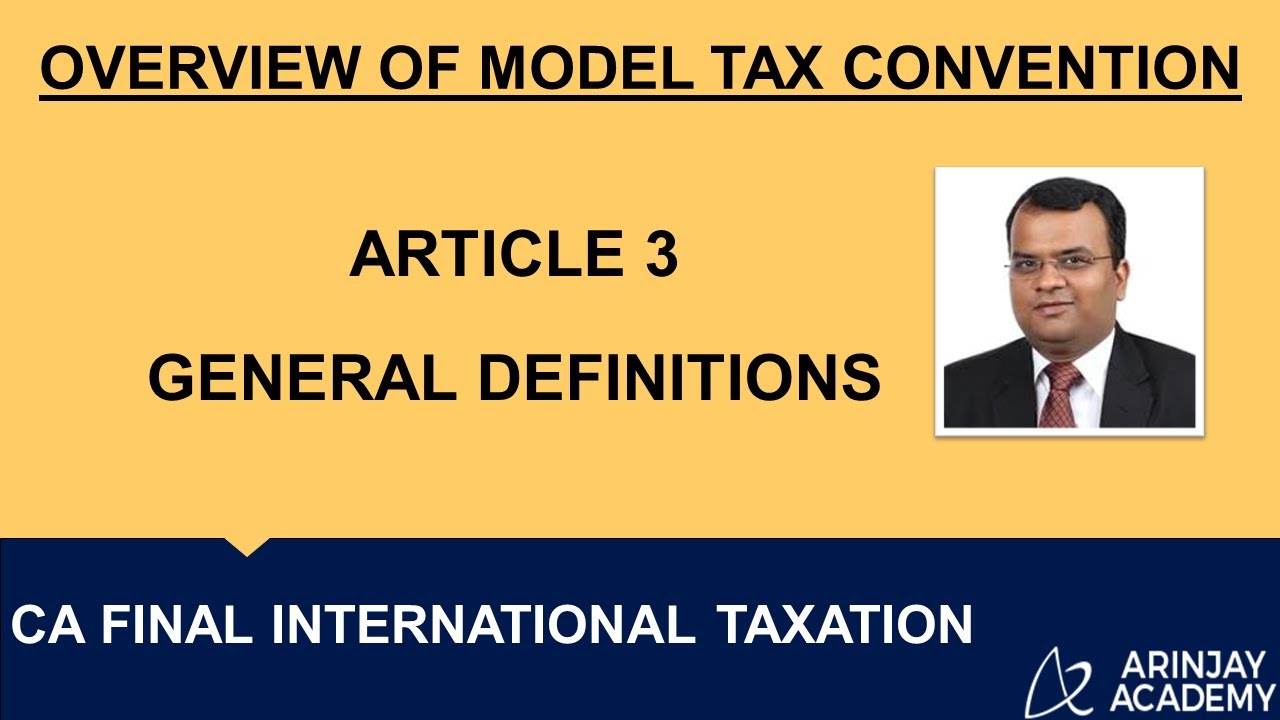 Article 3 - General Definitions - Overview of Model Tax Convention - CA ...