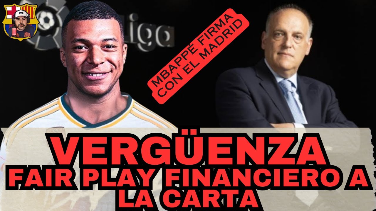 💶💴💷MBAPPE FIRMA CON EL REAL MADRID | TIENEN FPF A LA CARTA DE LA LIGA💶💴 ...