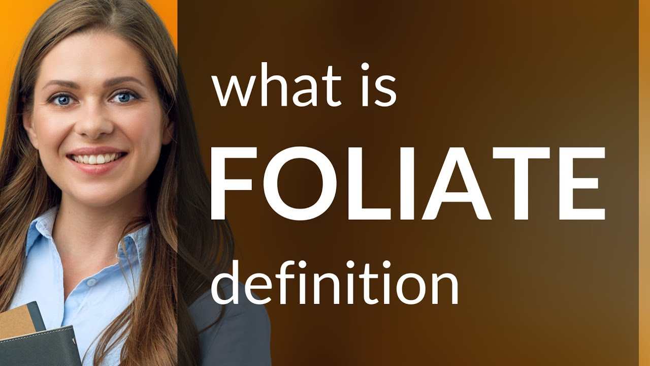 Foliate | what is FOLIATE meaning - YouTube
