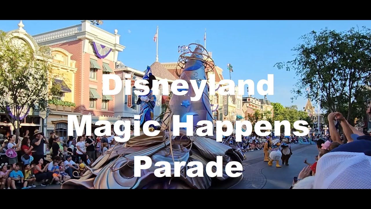 Disneyland - Magic Happens Parade - YouTube