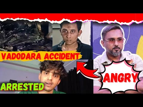 OMG! 🤯 Honey Singh Angry Reply,Vadodara Car Crash,Maxtern Arrested 😱 ...
