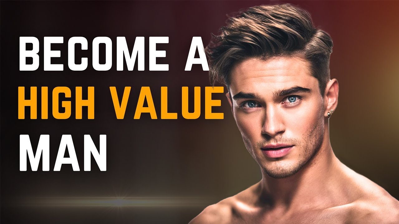 Discover 7 Habits that Makes YOU High Value Men Today! - YouTube