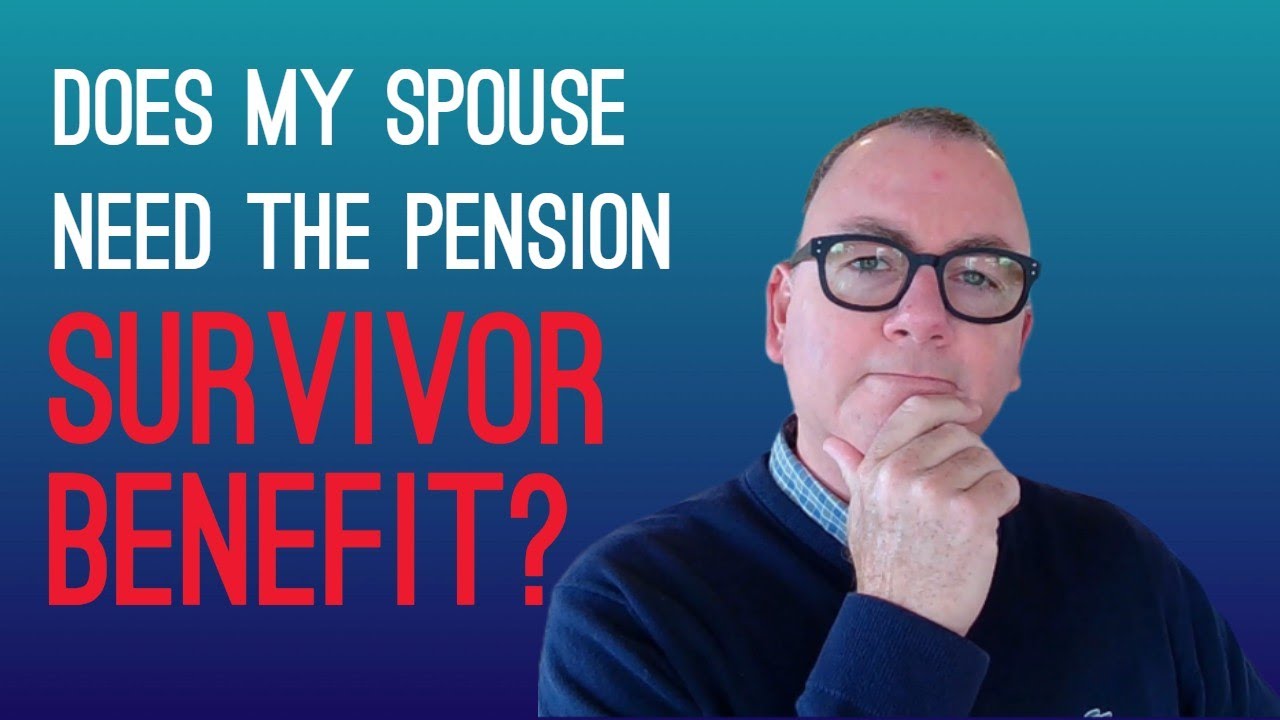 Will Your Spouse be Safe Without Your Pension Survivor Benefit? The ...