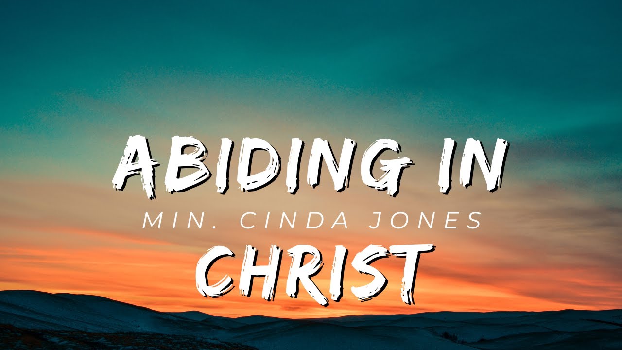 Abiding In Christ - Cinda Jones 7 - 3 - 2023 - YouTube