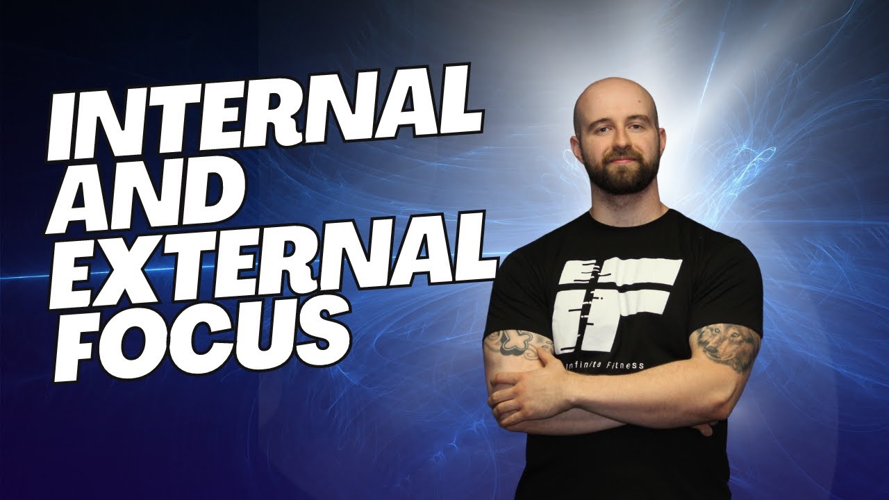 Internal Vs External Focus During Your Workouts - YouTube