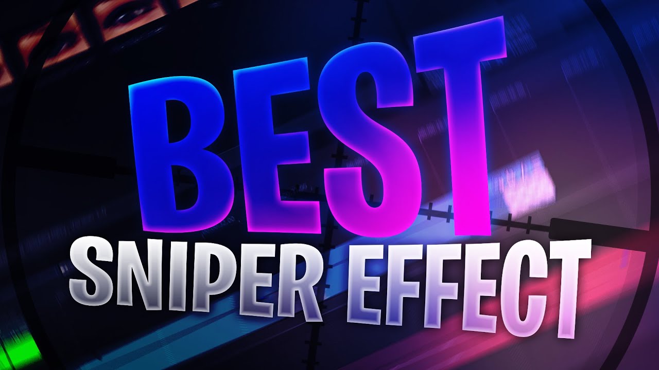How to make this *MEDIOCRE* Sniper Effect for Fortnite Highlights ...