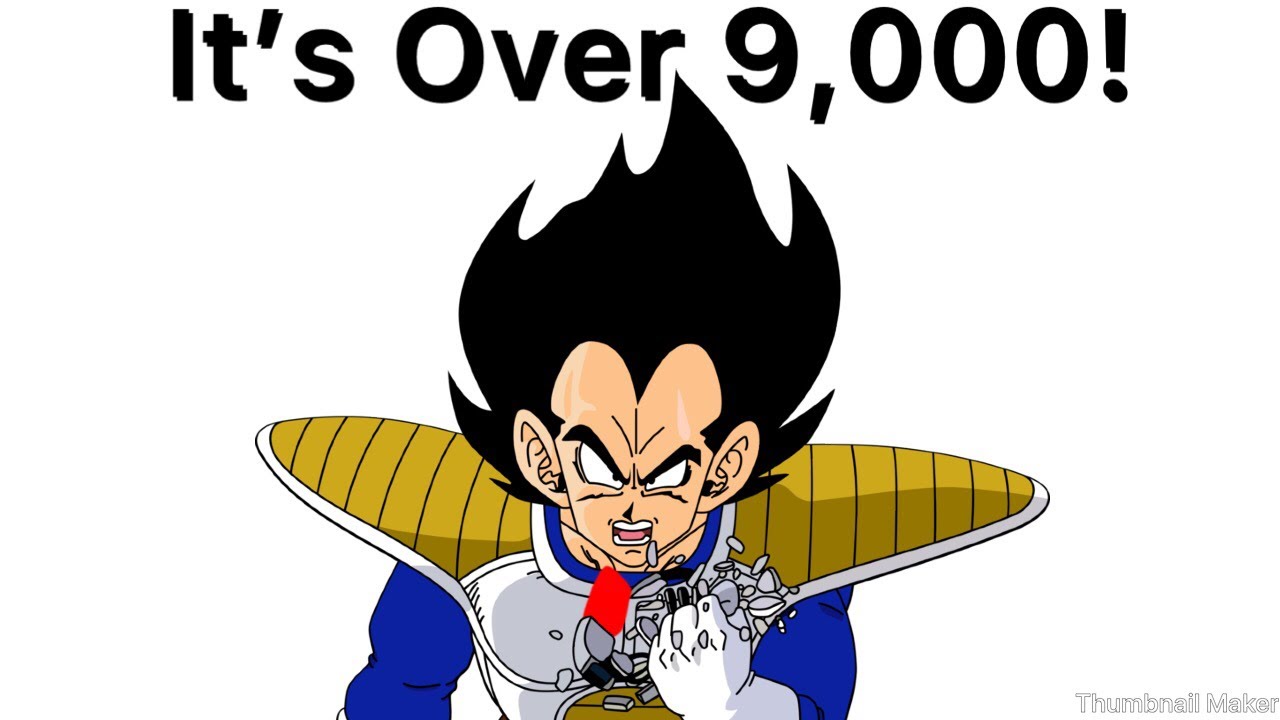It’s Over 9,000! - YouTube