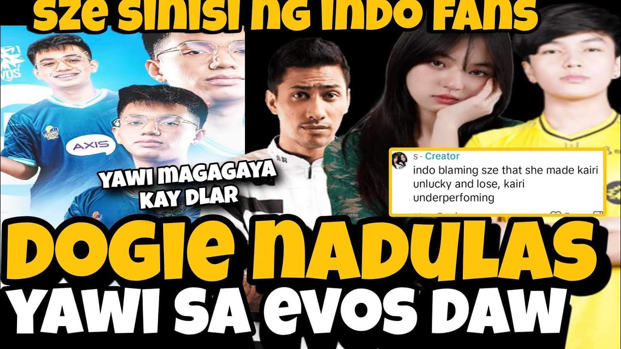 YAWI SA EVOS DAW AYON KAY DOGIE | SZE SINISI SYA RAW DAHILAN BAT NAG ...
