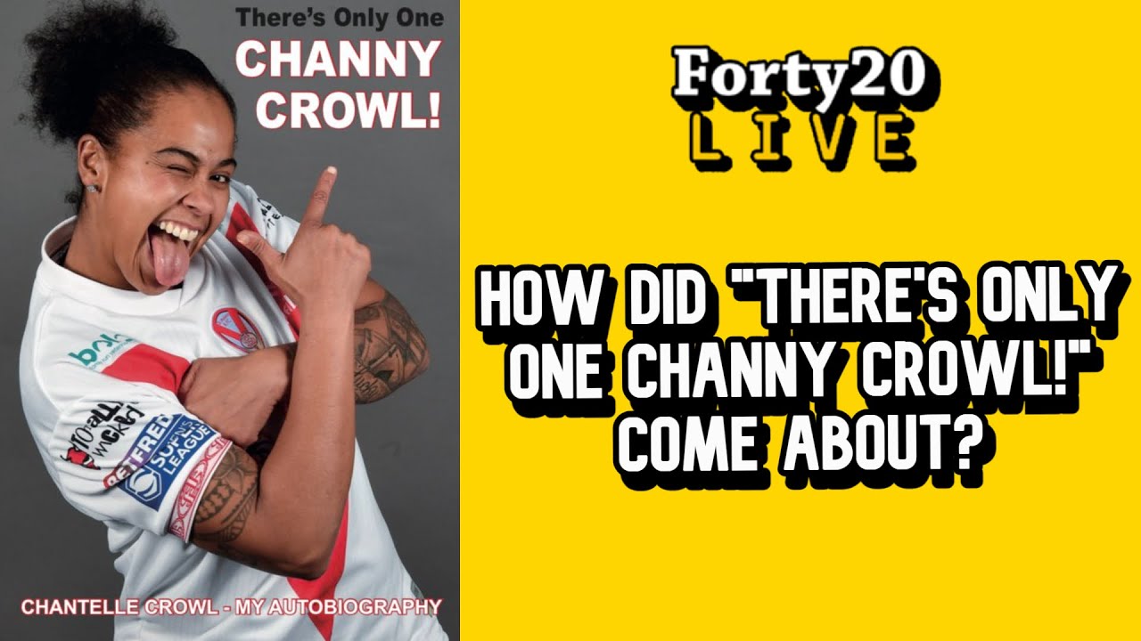 How did "There's Only One Channy Crowl!" Come About? - Forty20 LIVE ...
