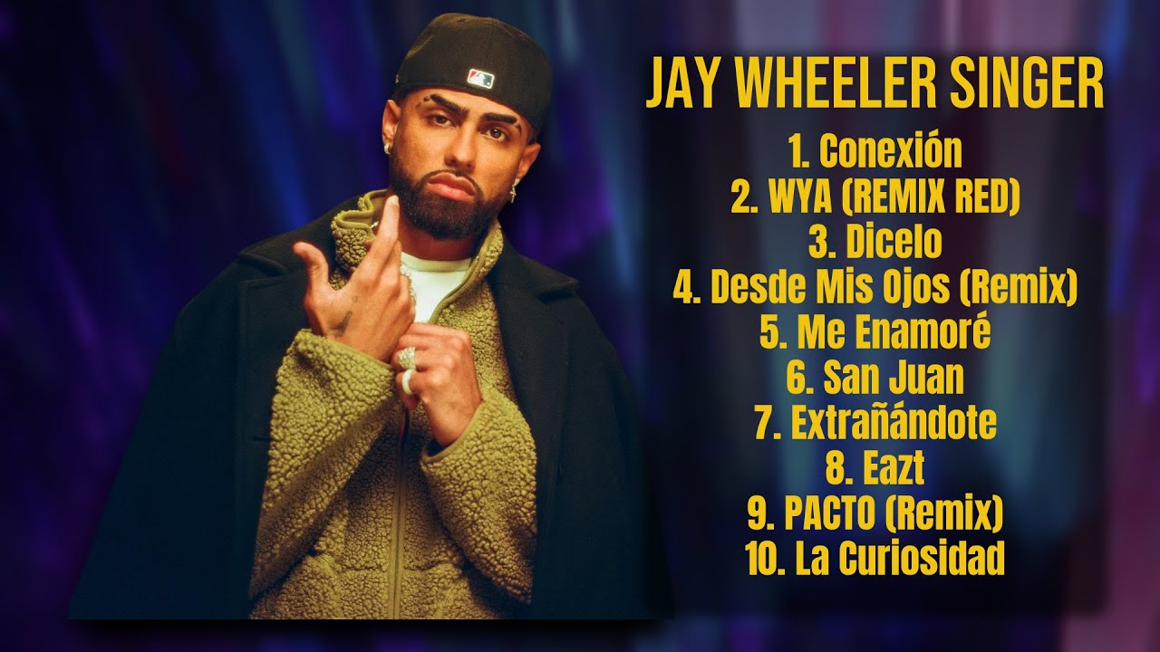 Jay Wheeler Singer-Year's sensational singles-Premier Songs Mix ...