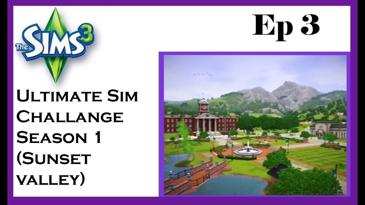 Sims 3 Ultimate sim Part 3 Sunset valley - YouTube