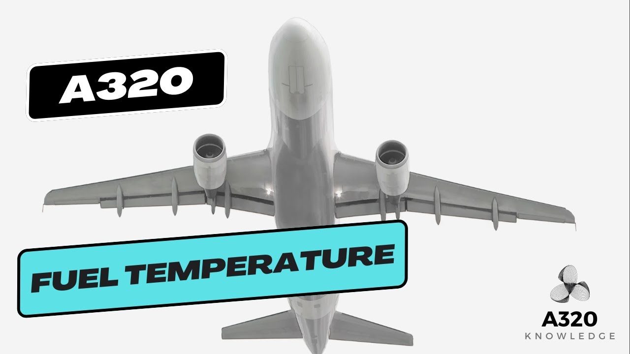 A320 Fuel Temperature Explained | A320 Fuel - YouTube