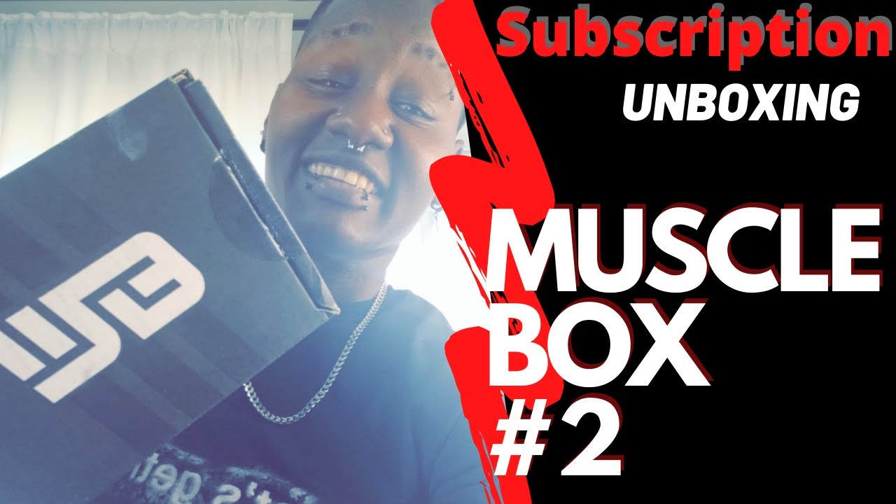 BEST SUBSCRIPTION BOX FOR 2021 (UNBOXING MUSCLE BOX #2) - YouTube