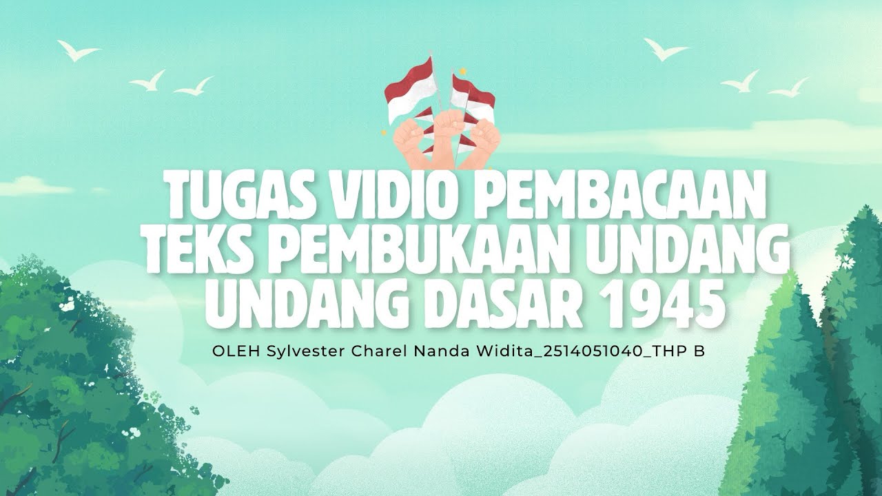Tugas Vidio Pancasila Pembacaan Teks Pembukaan UUD 1945 - YouTube