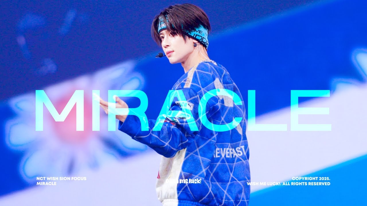 [4K] 250111-12 NCT WISH 엔시티위시 MIRACLE (원곡:SUPER JUNIOR) SION 시온 FOCUS ...
