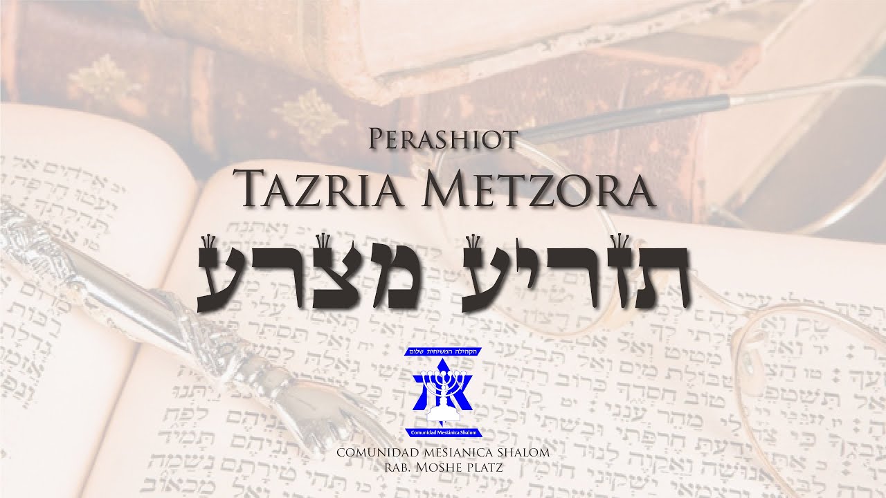 🔴Parashat Tazria Metzora - Comunidad Mesianica Shalom - YouTube